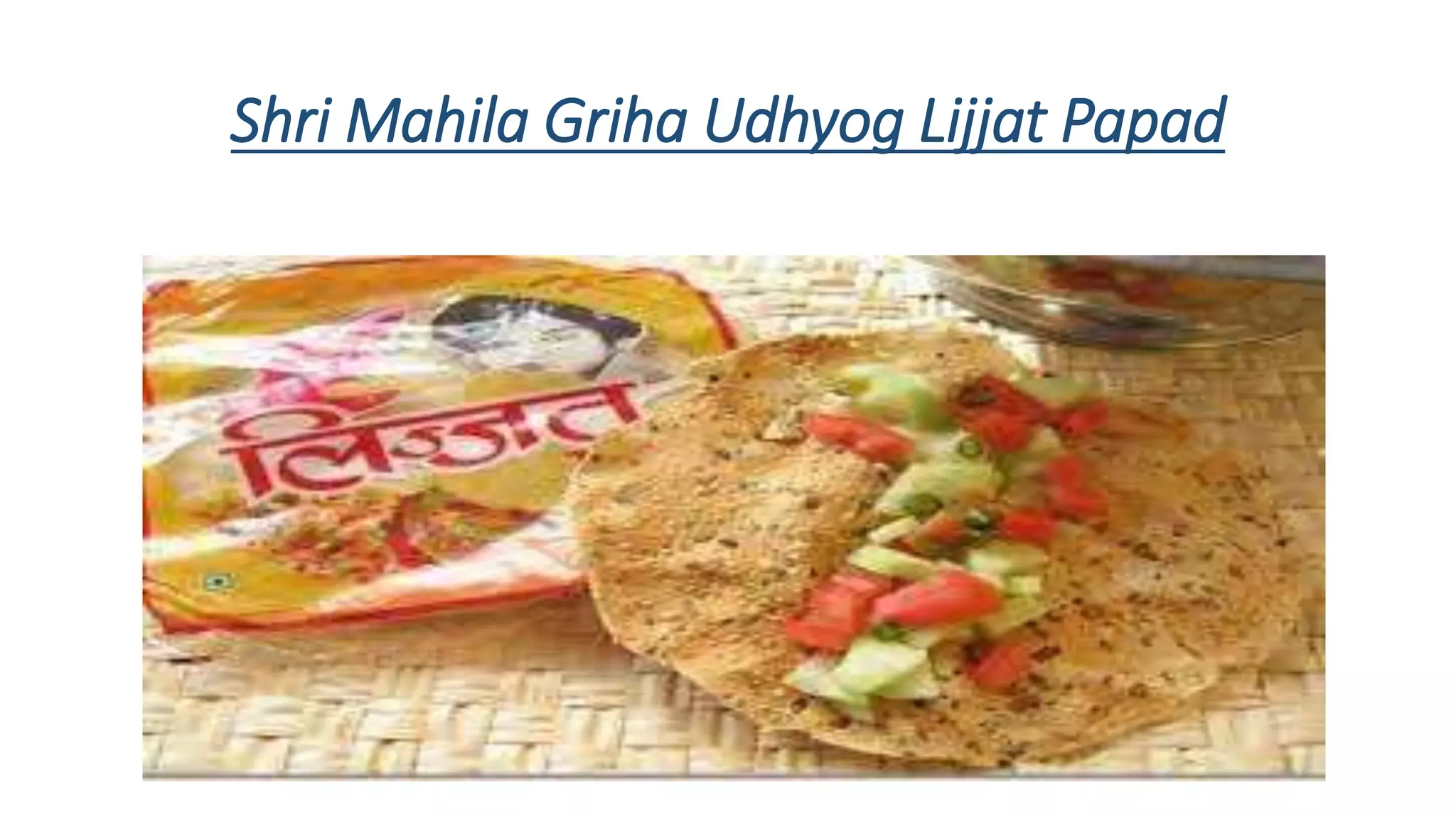 Shri mahila griha udhyog lijjat papad by nitya mehta sunshine clg | PPTX