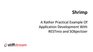 Shrimp: A Rather Practical Example Of Application Development With ...