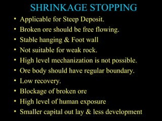 Shrinkage method of work in metal mines .ppt
