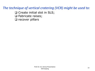 Shrinkage and Vertical Crater Retreat Stoping | PDF