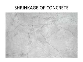 Shrinkage of concrete | PPTX