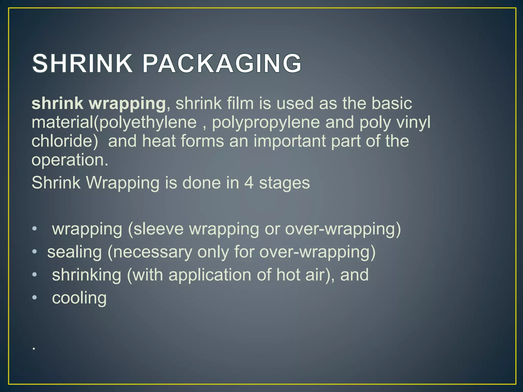 Shrink and strech packaging | PPTX