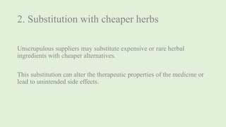 Adulteration and Substitution Semester II Master of Pharmacognosy | PPT