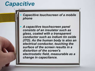 Touchscreen-MOBILE TECHNOLOGY | PPT