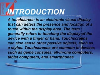 Touchscreen-MOBILE TECHNOLOGY | PPT