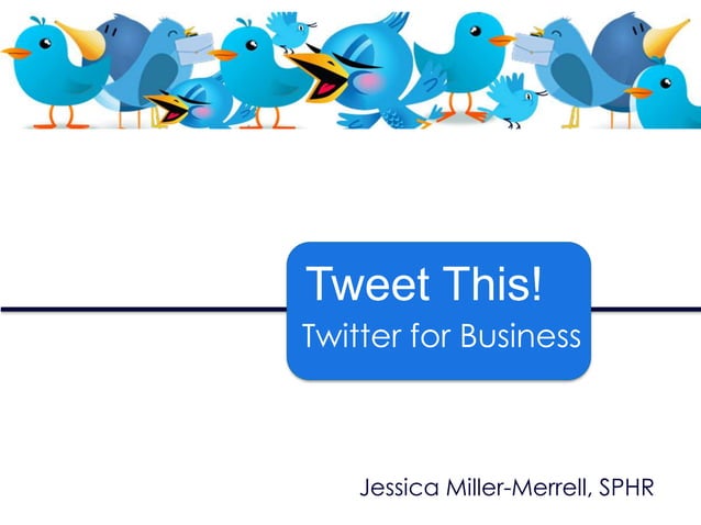 SHRM Twitter 101 Presentation - Tweet This! | PPT