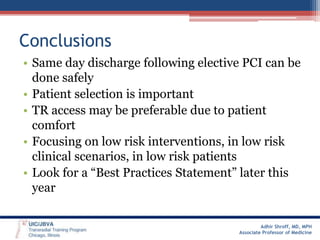 Shroff A - AIMRADIAL 2014 - Same-day discharge | PPT