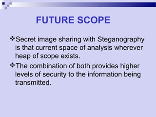 Image secret sharing using Shamir's scheme with Steganography | PPT