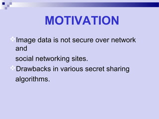 Image secret sharing using Shamir's scheme with Steganography | PPT