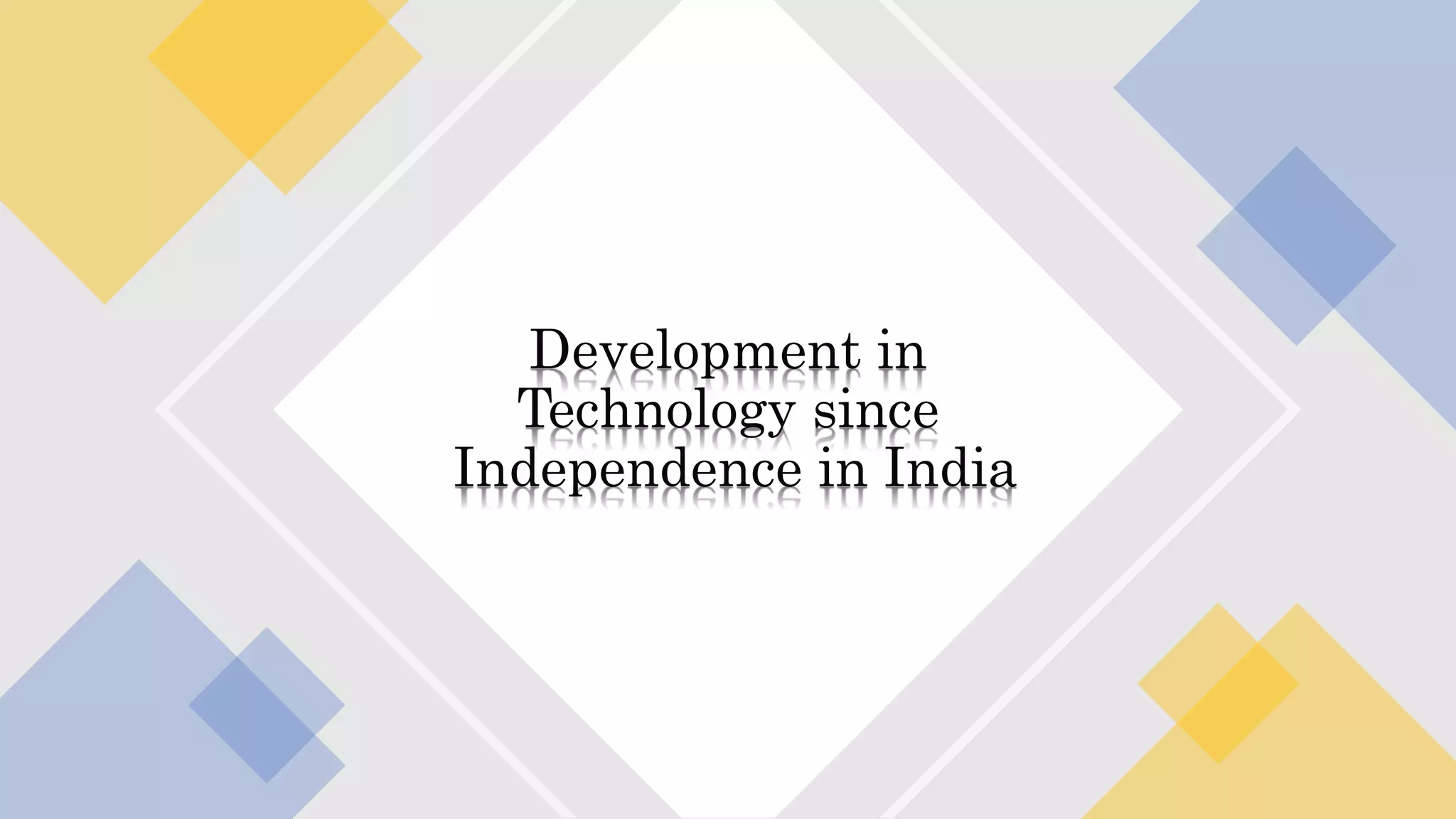 Development in technology since independence in india | PPTX