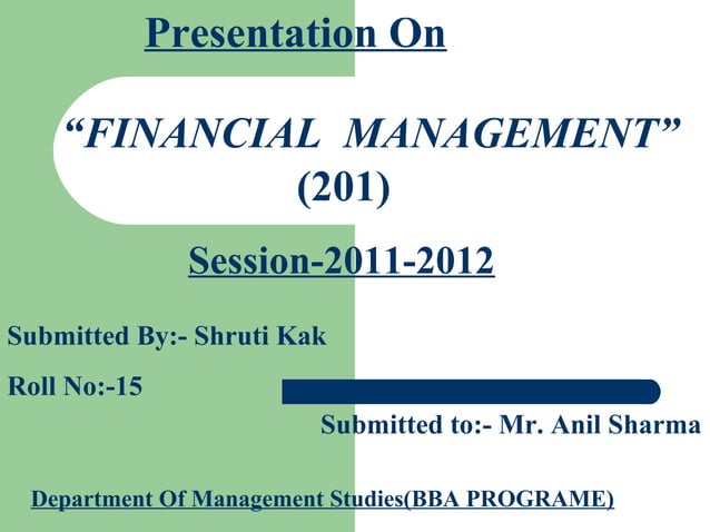Shruti's financial management(presentation) | PPT