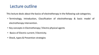 LECTURE 1 2.pptx physical agents and electrotherapy | PPTX