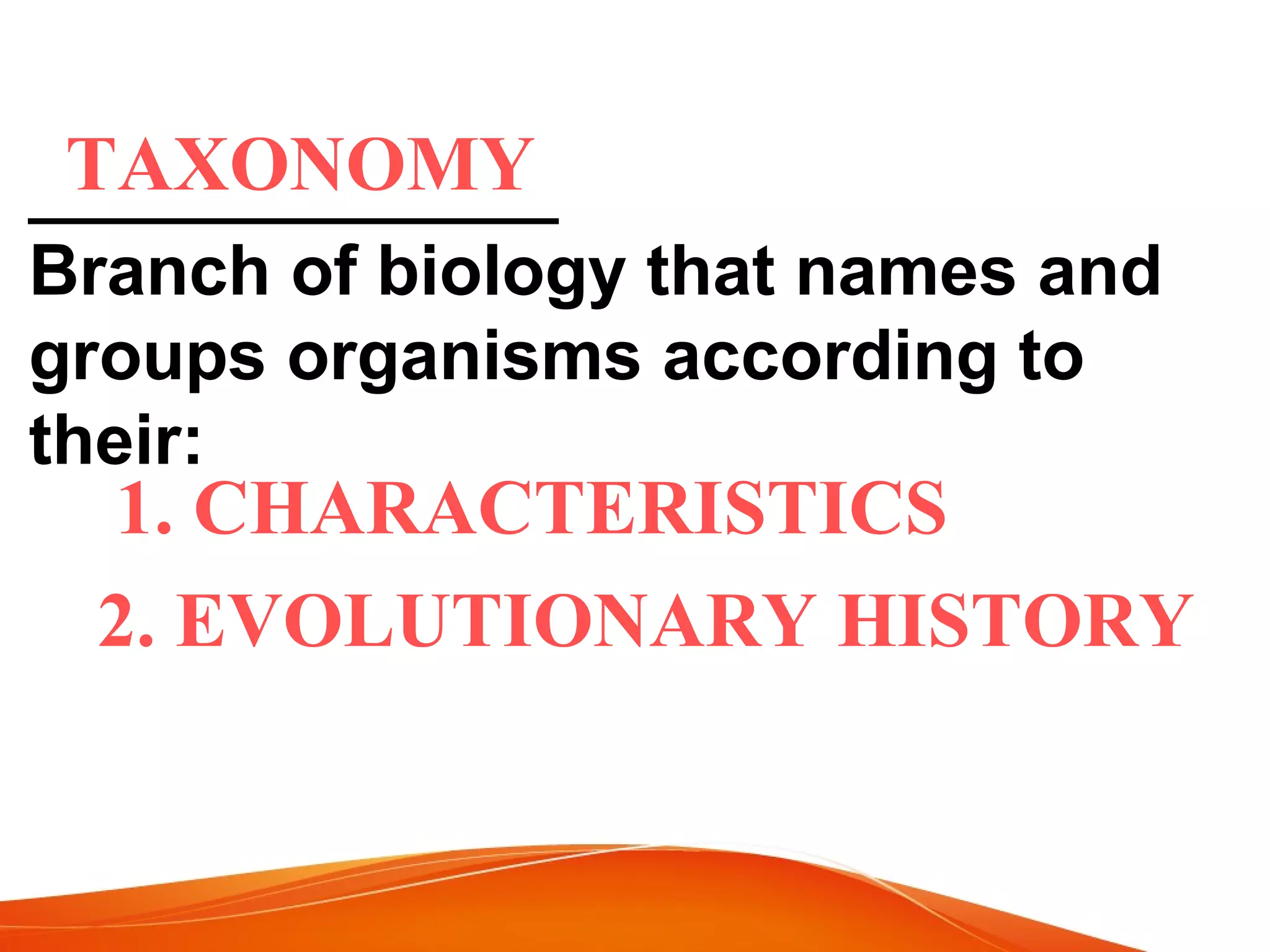 SYSTEMATICS: Based on Evolutionary Relationships | PPT