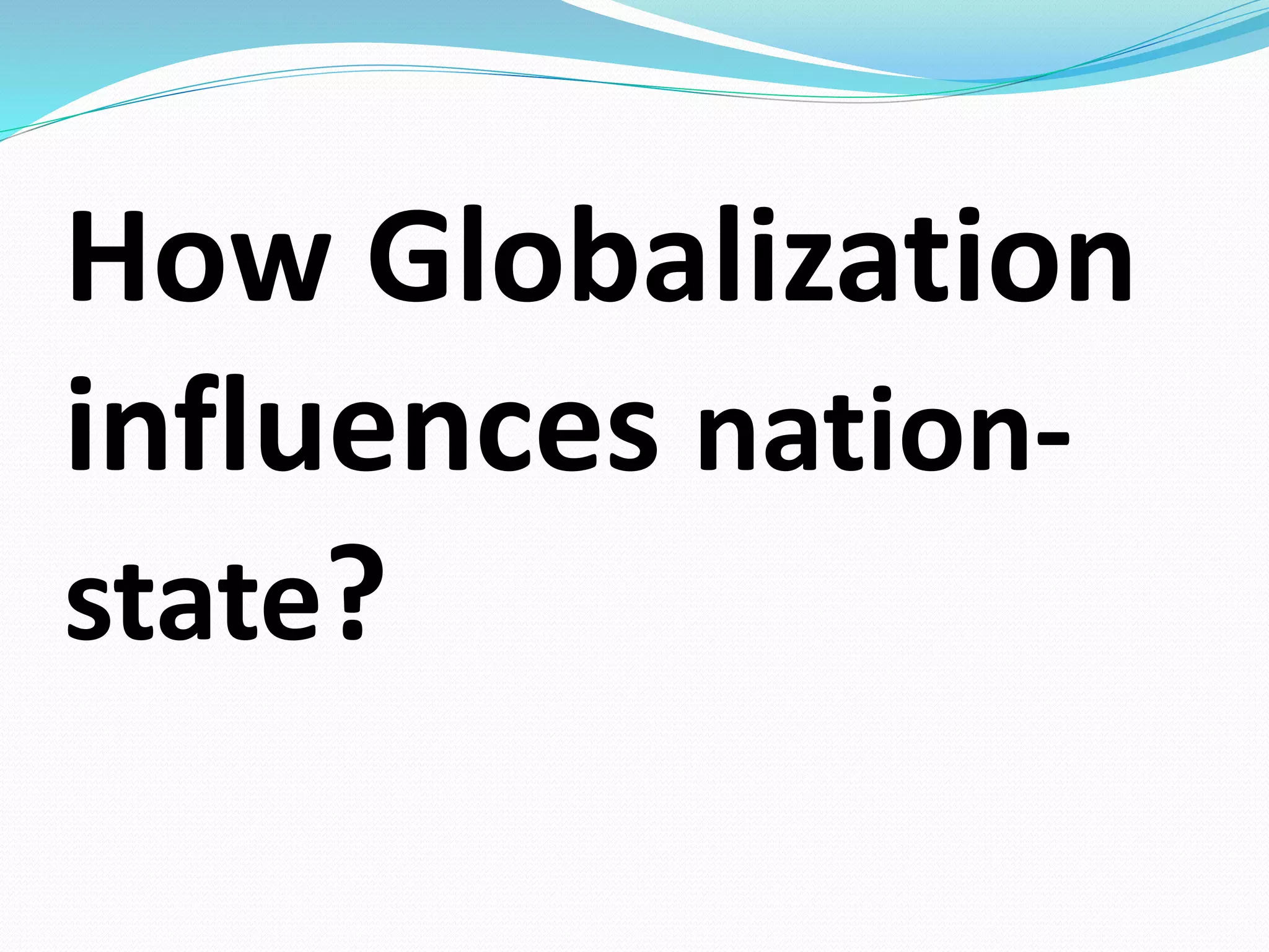 SHS Powerpoint Nation,State,Globalisation(POLITICS) | PPTX