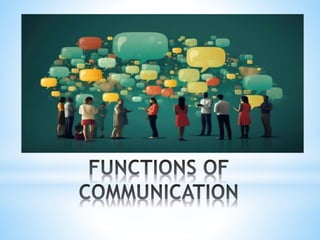power point presentation functions of communication | PPTX | Entertainment