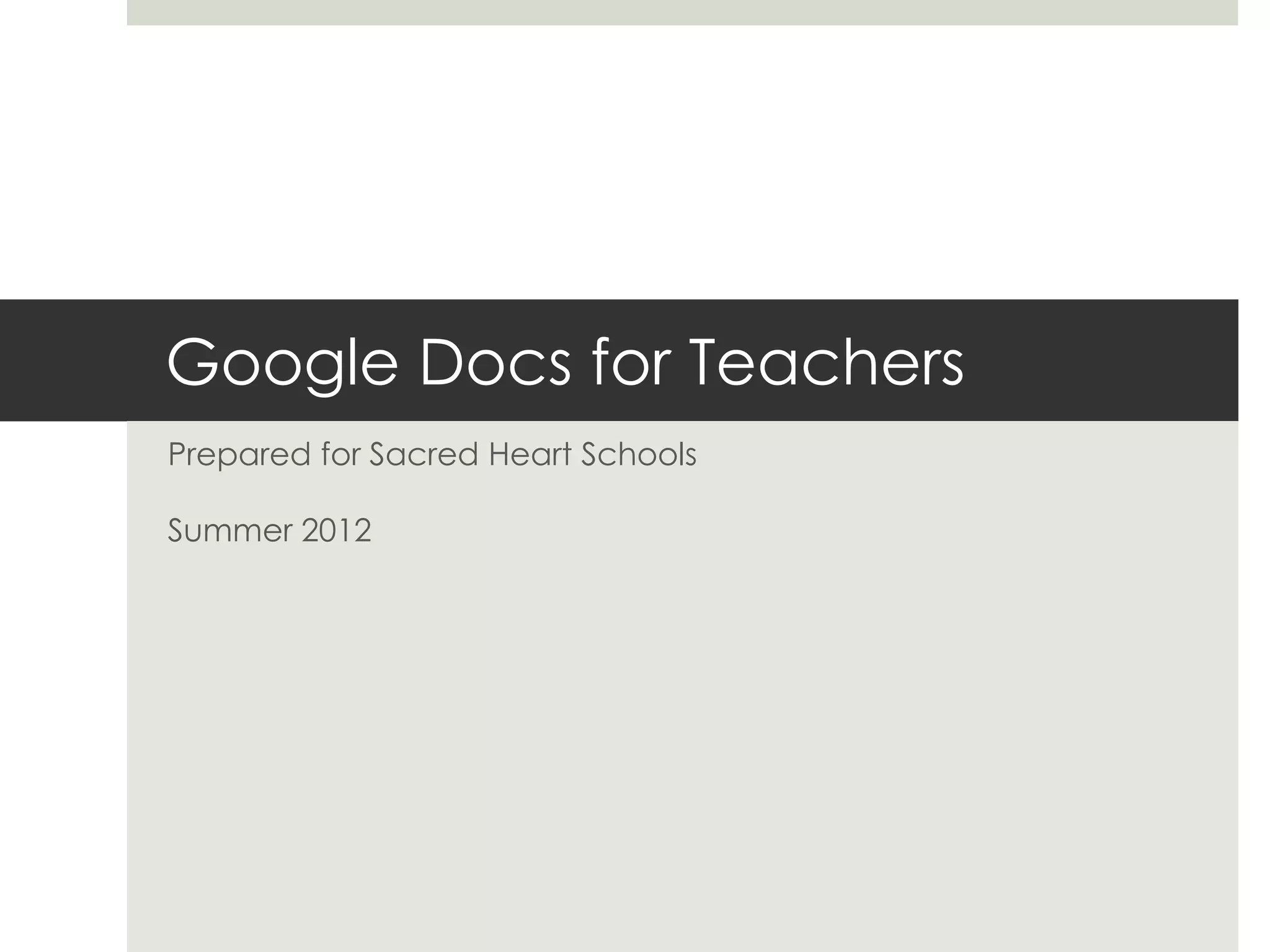 Google Docs for Teachers - SHS Presentation | PPTX | Computing ...