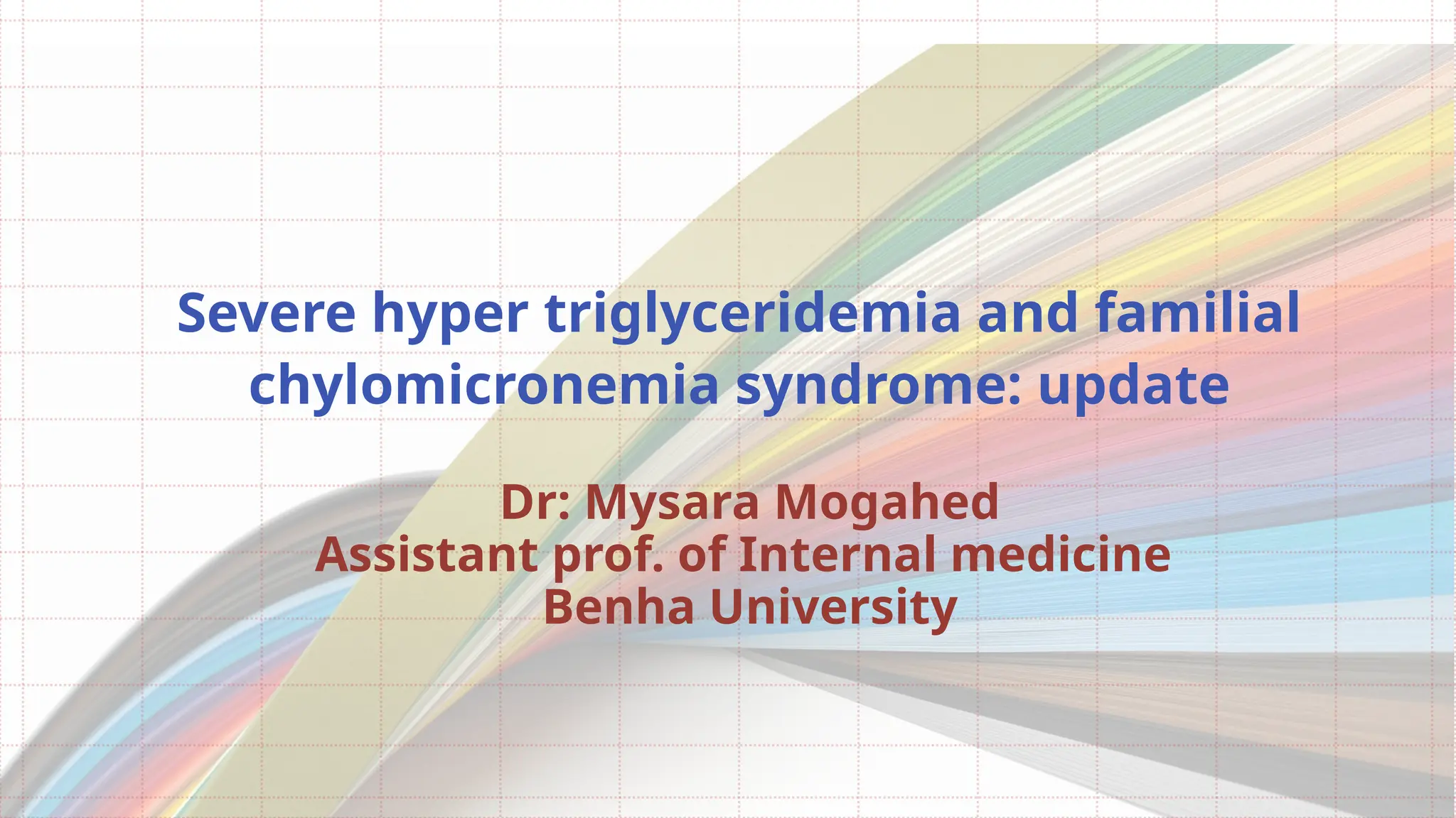 SHTG - FCS 3.pptx familial chylomicronemia and sever hyper ...