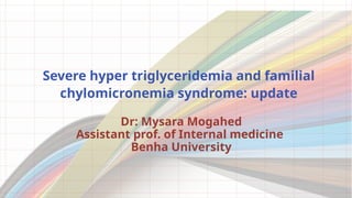 SHTG - FCS 3.pptx familial chylomicronemia and sever hyper ...