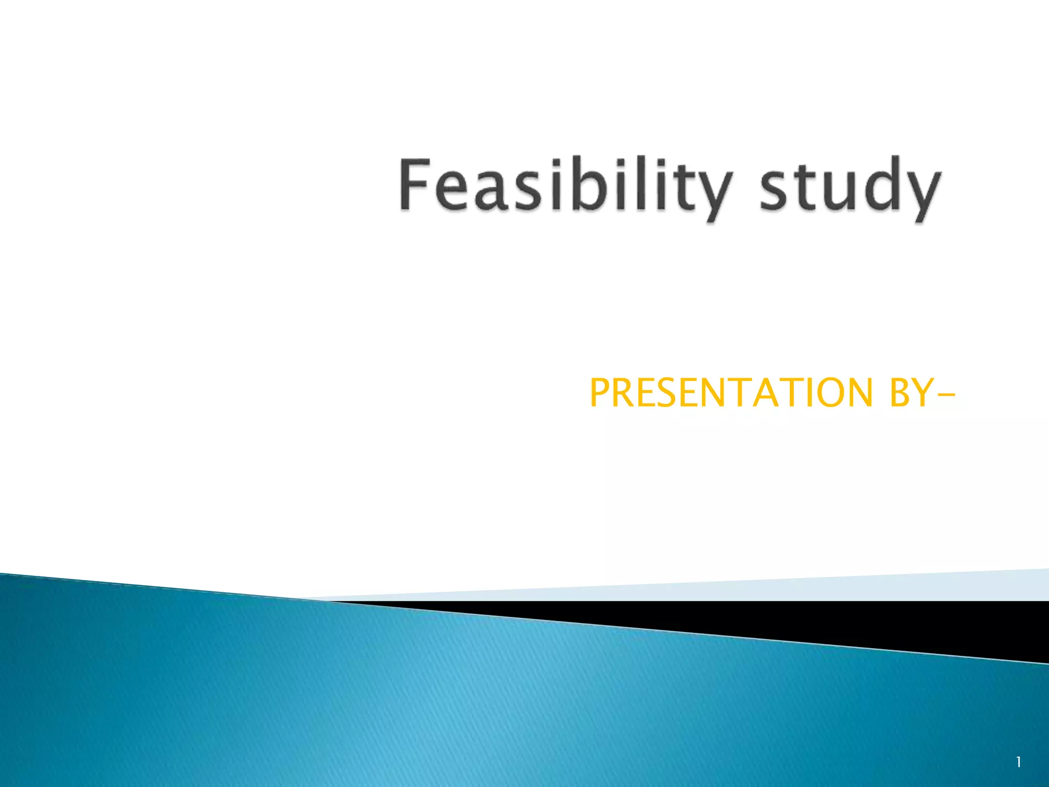 Feasibility study ppt | PPTX