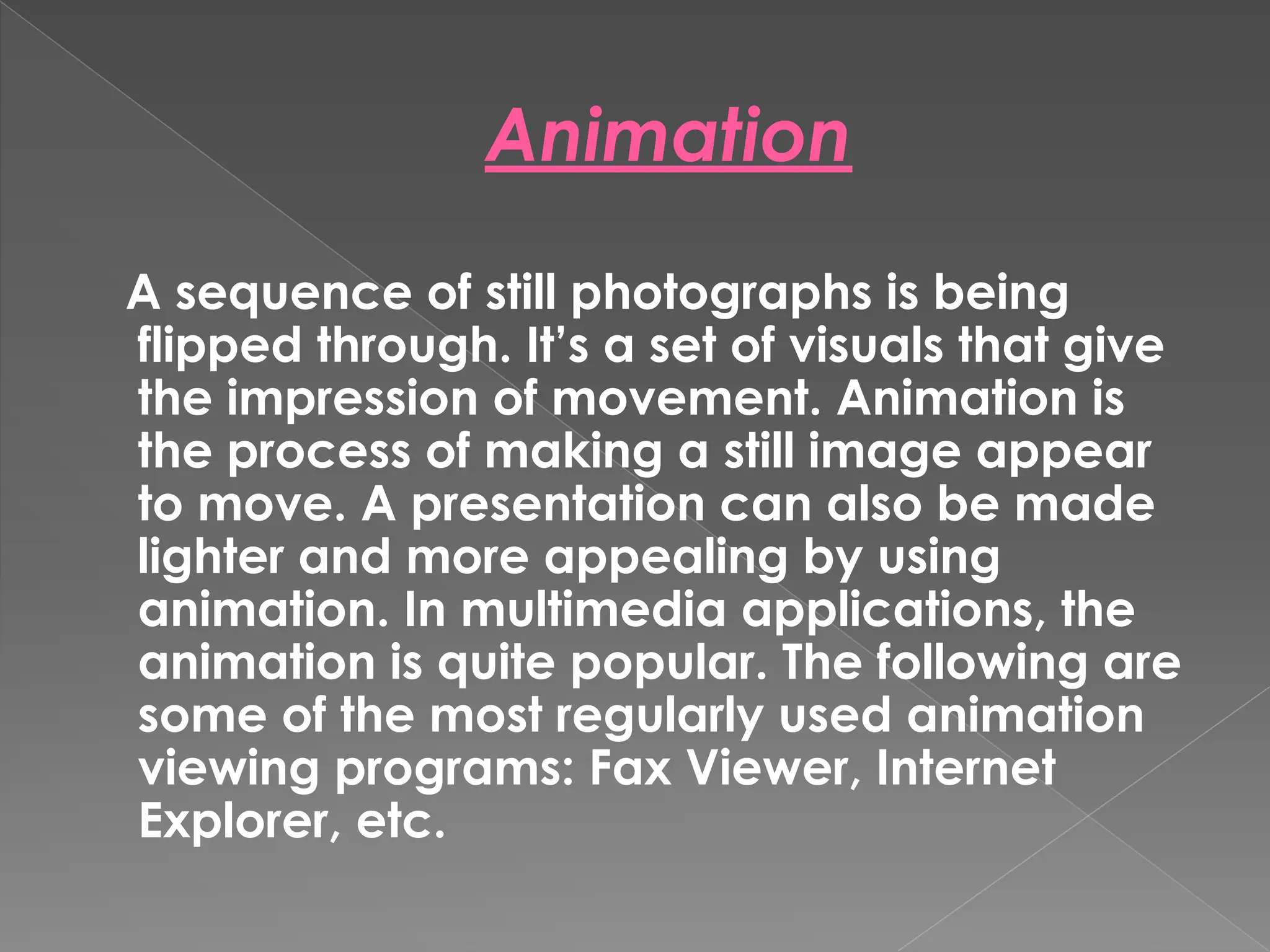 Multimedia is a way of combining different types of media, such as text, audio, images ...