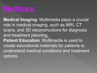 Multimedia is a way of presenting information that combines different ...