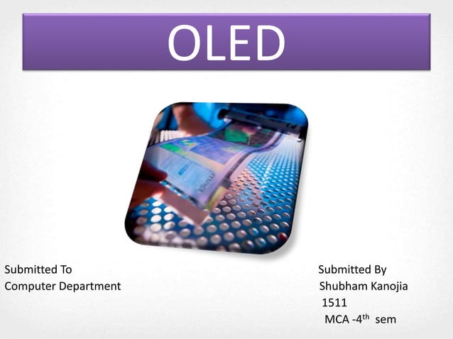 Shubham kanojia oled | PPTX