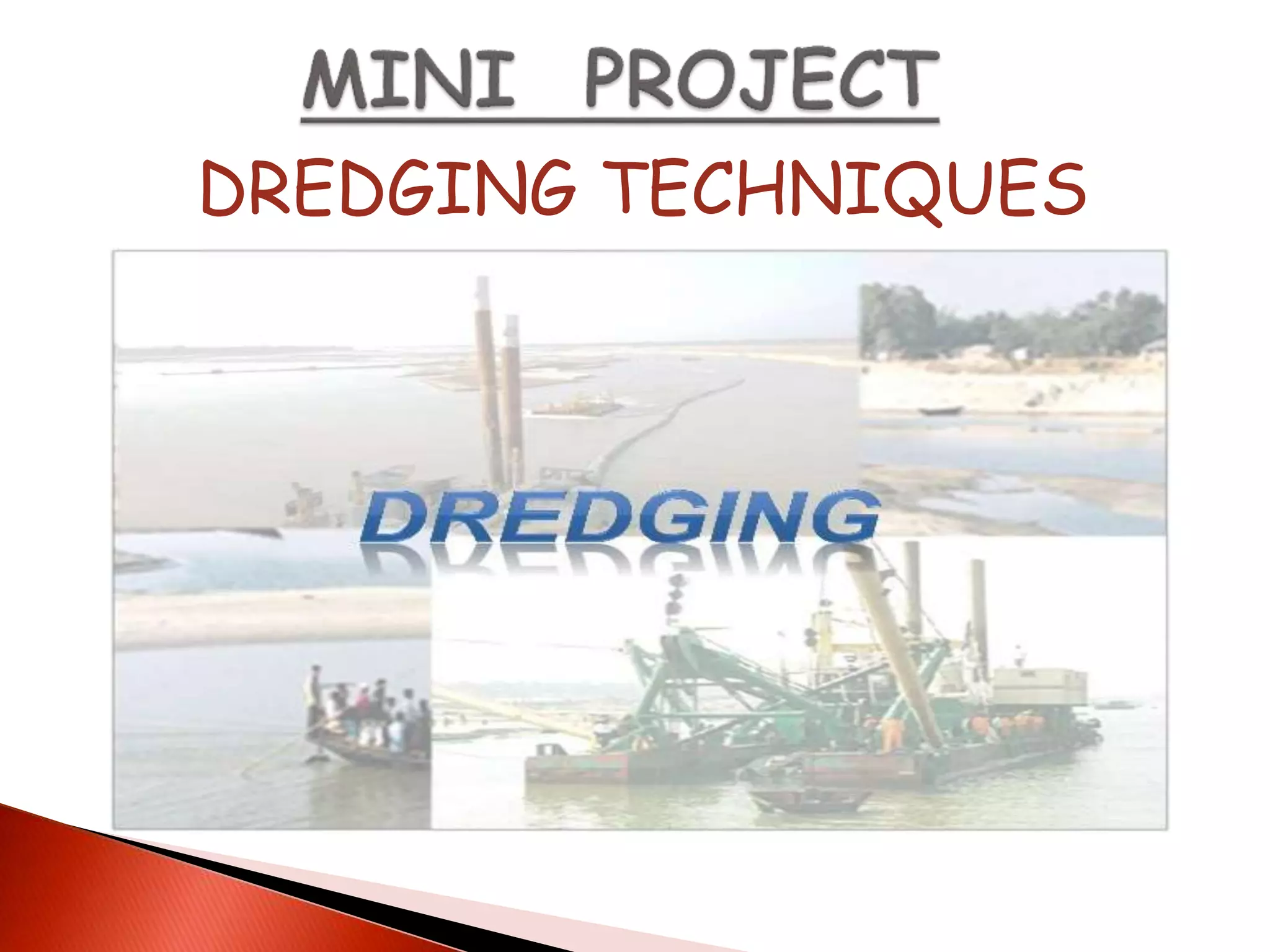 Dredging Techniques and dredgers | PPTX