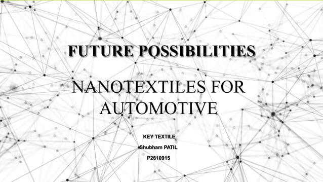 Future possibility -nanotextiles for automotive | PPT