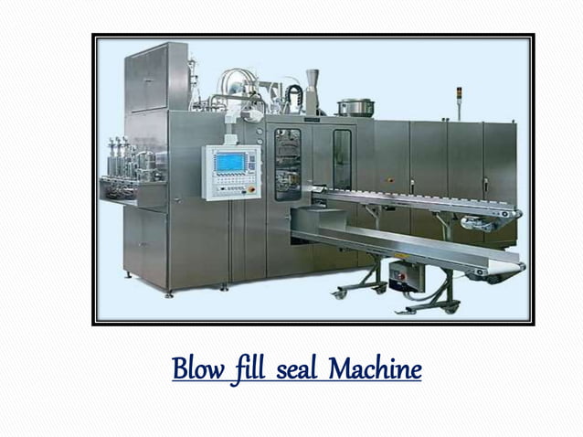 blow fill seal technology | PPTX | Skin Care | Beauty