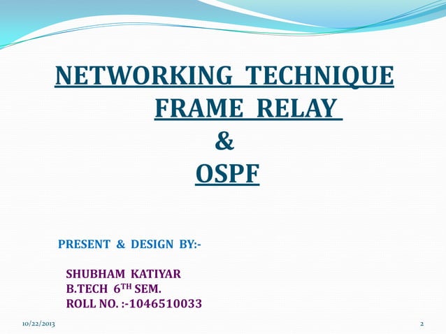 Shubham ppt on ospf and framerelay | PPTX | Computer Networking | Computing