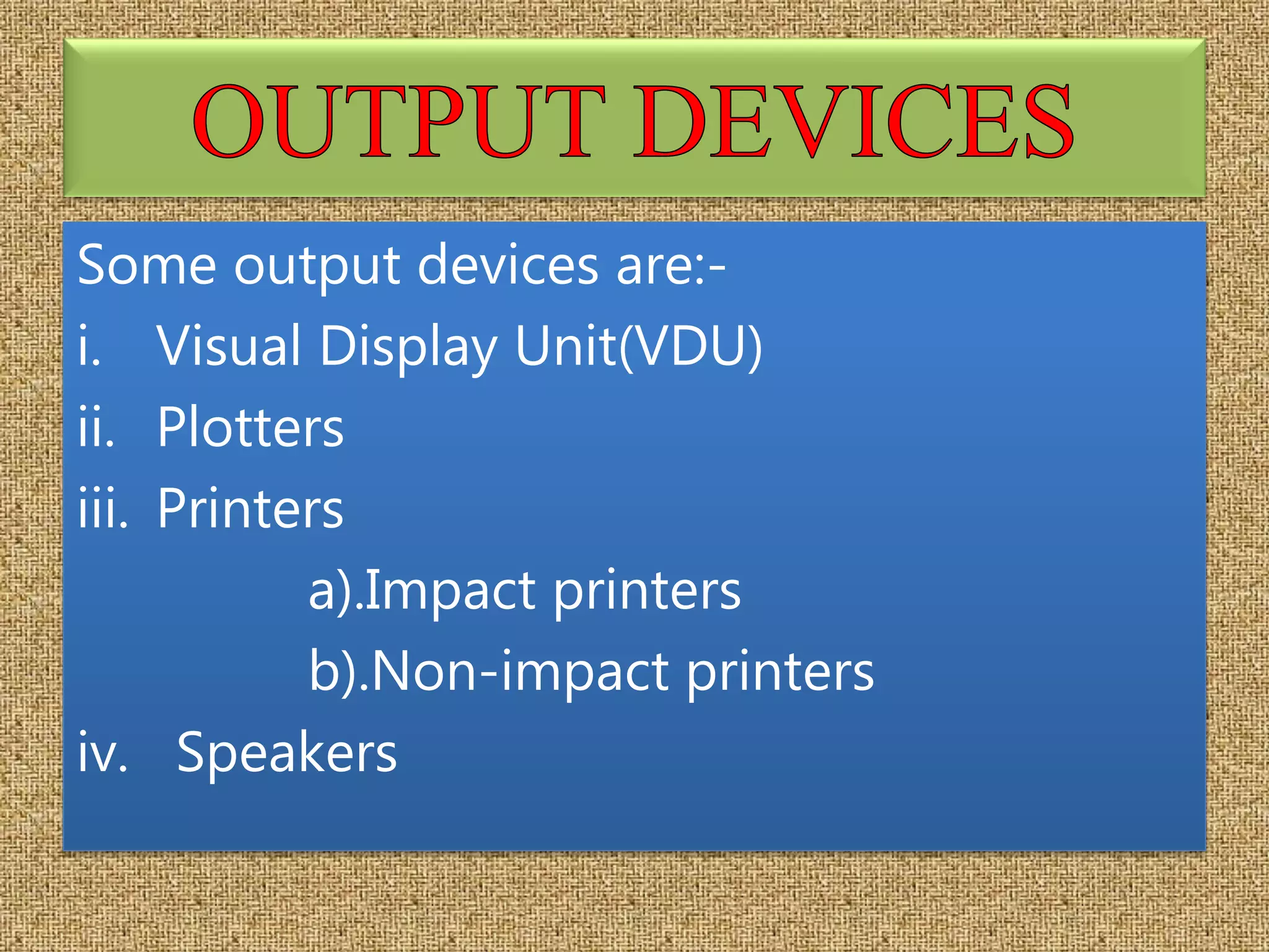 Input and output devices | PPTX