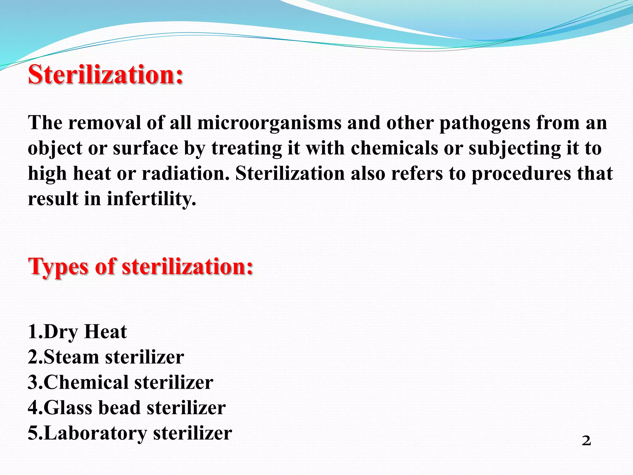 Sterilization, its type, method,advantages, disadvantages and application | PPTX