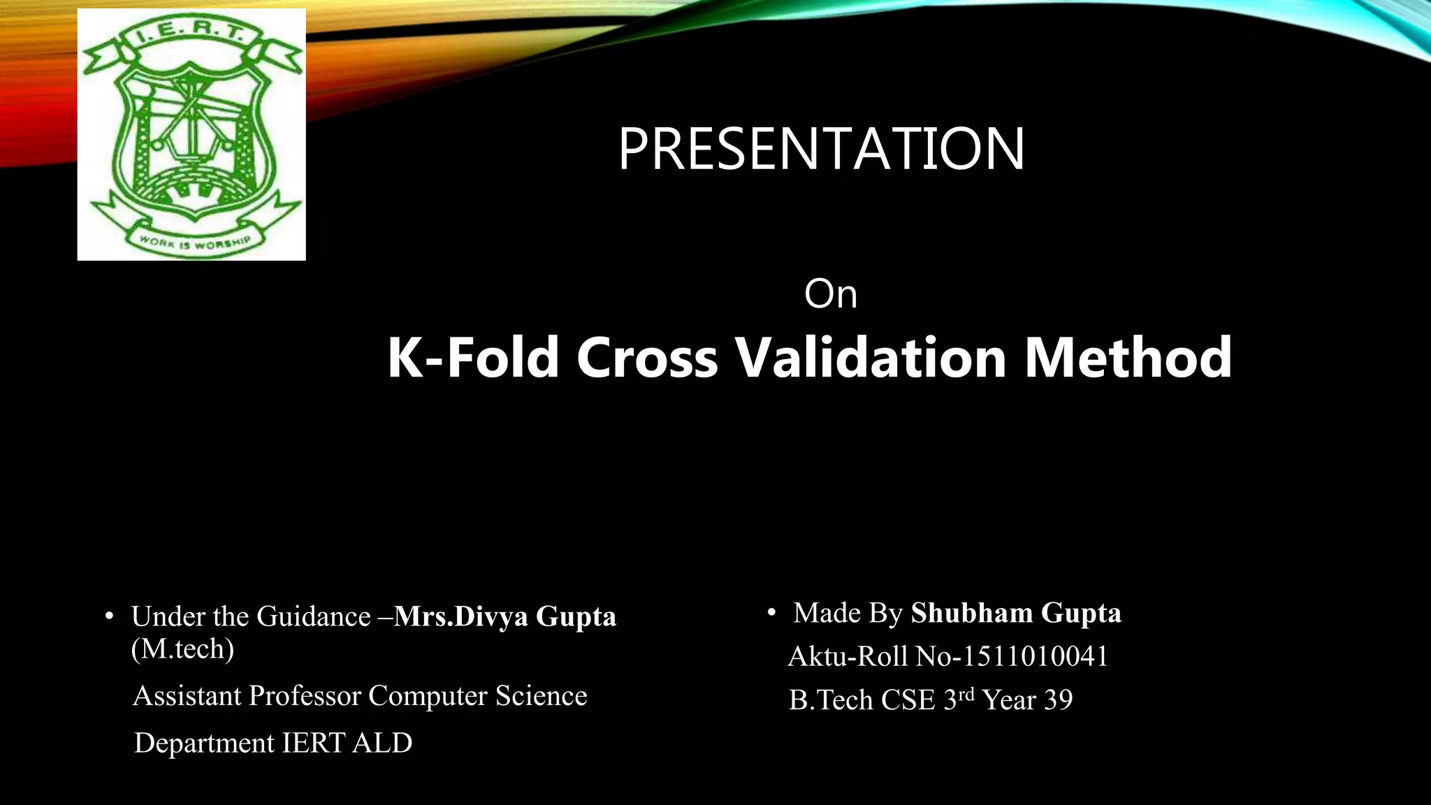 K-Folds Cross Validation Method | PPTX