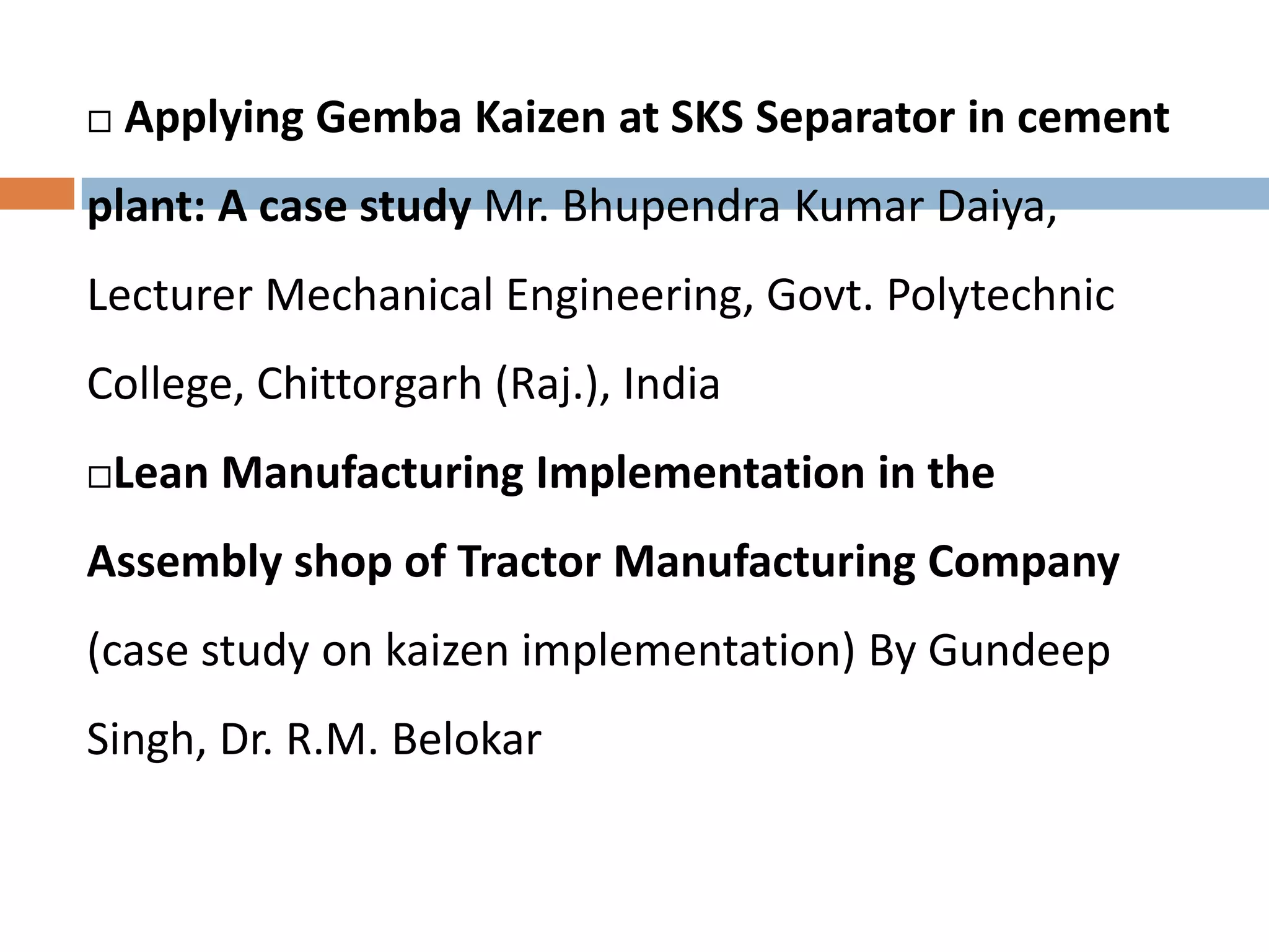 CASE STUDY ON IMPLEMENTATION OF KAIZEN AND 5S TECHNIQUES IN SMALL ...