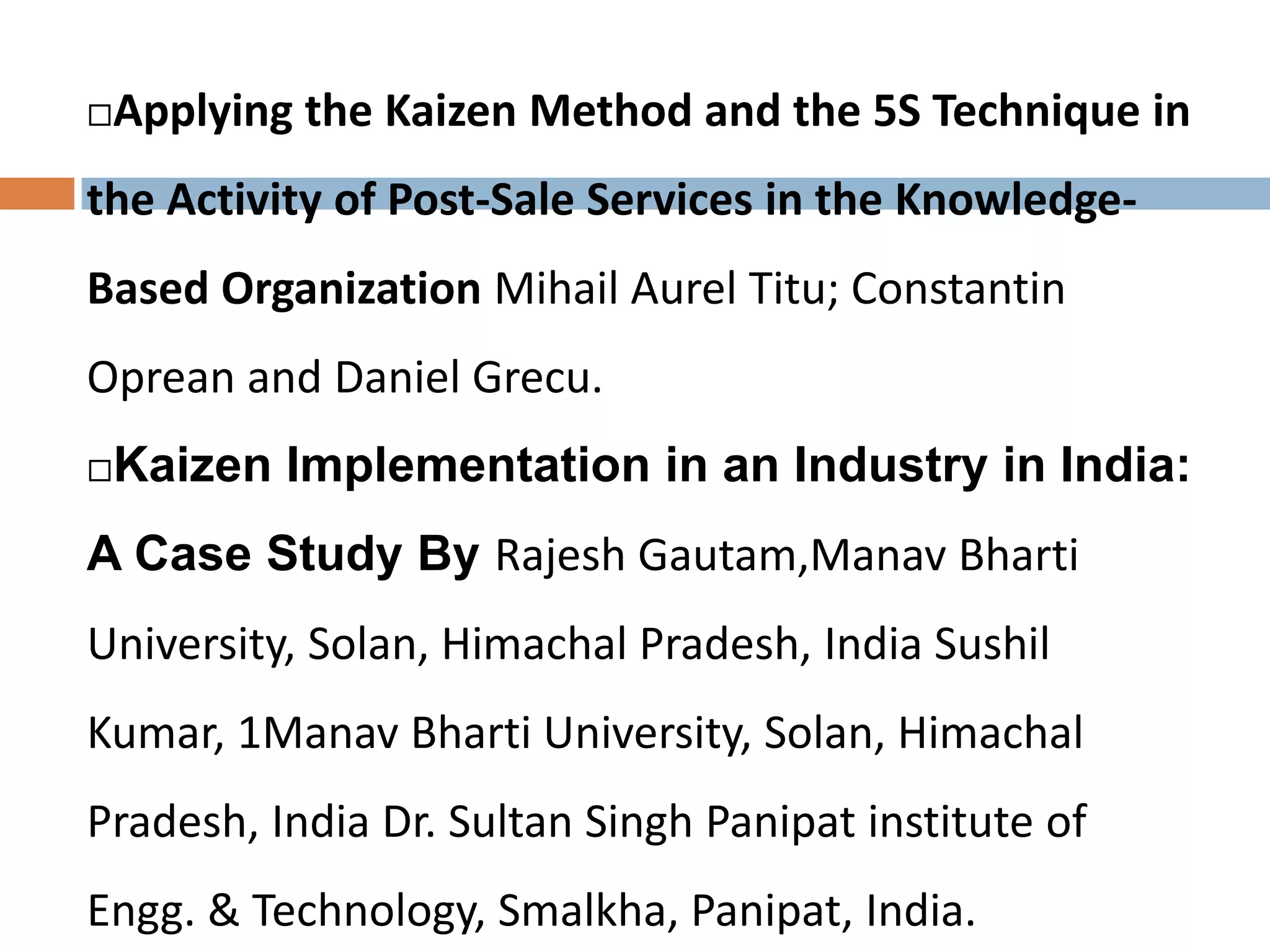 CASE STUDY ON IMPLEMENTATION OF KAIZEN AND 5S TECHNIQUES IN SMALL ...