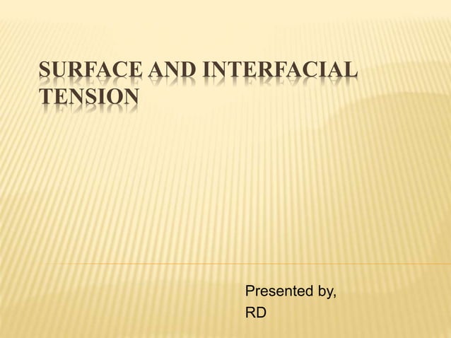 ppt SURFACE AND INTERFACIAL TENSION | PPT