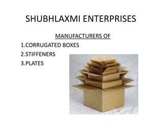Shubhlaxmi enterprises | PPTX