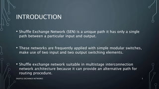 Shuffle exchange networks | PPTX