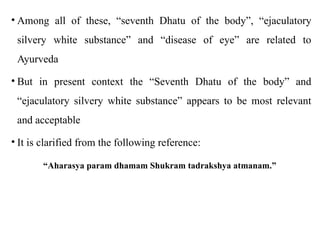 Ayurvedic view and explanation of Shukra dhatu.pptx