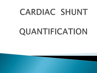 Shunt quantification | PPTX