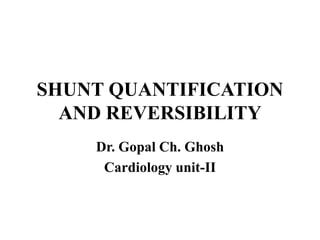 Shunt quantification and reversibility | PPTX