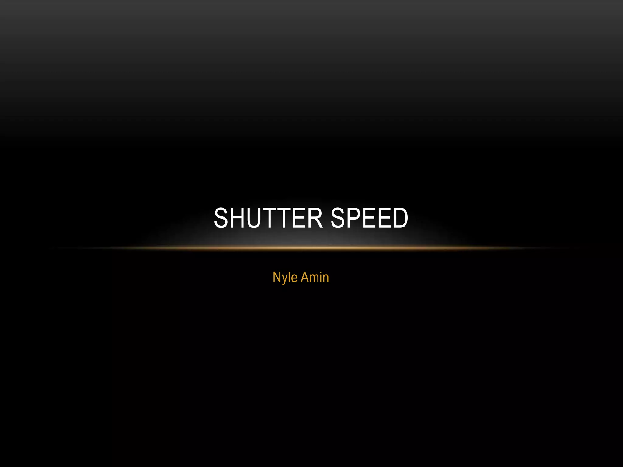 Shutter Speed | PPT