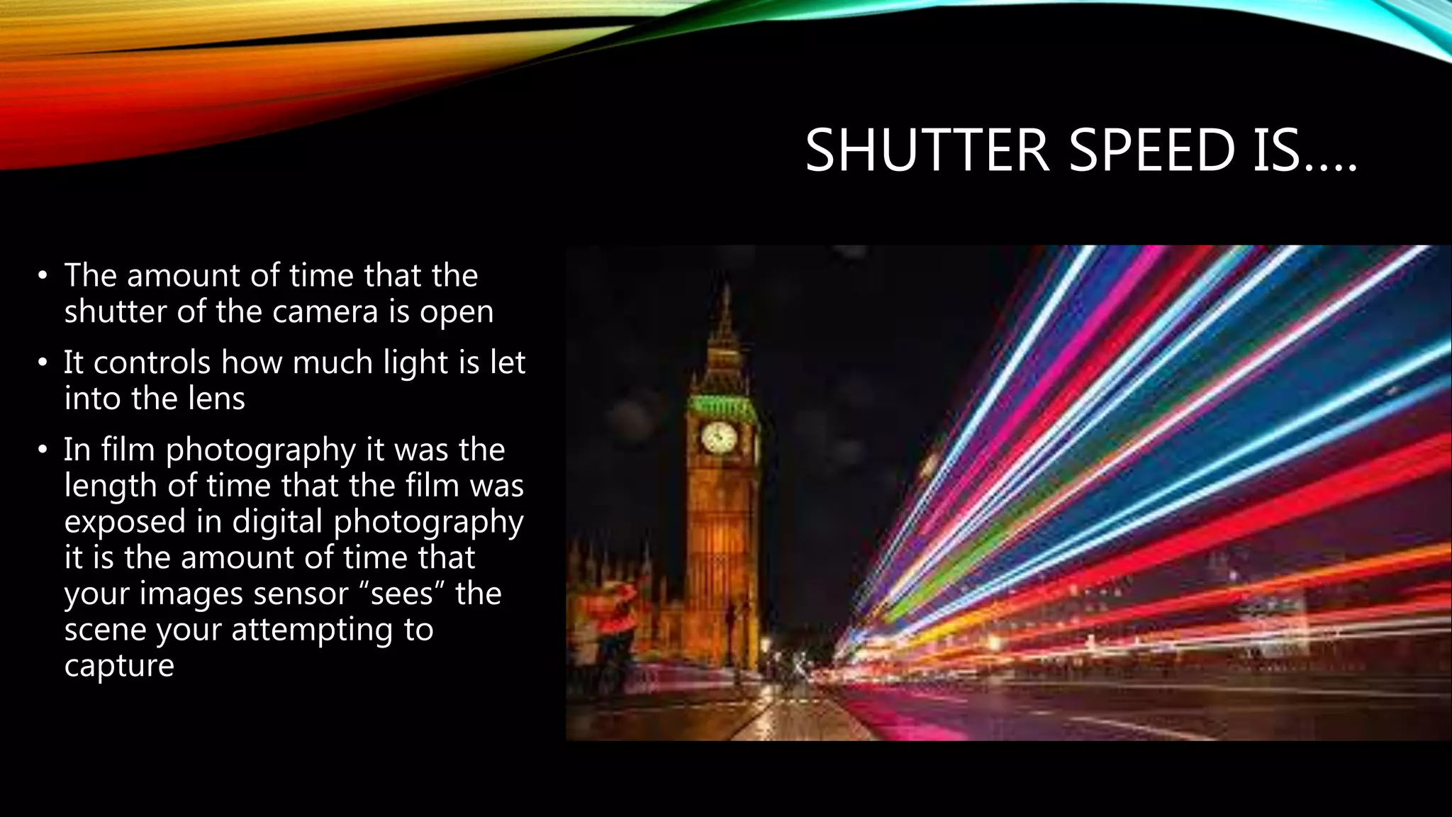 Shutter speed, freezing time and light painting | PPTX