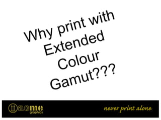 Digital colour - Extended Colour Gamut in flexo print | PPTX ...
