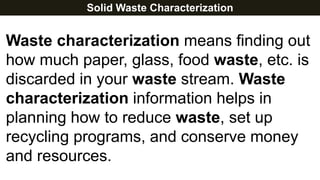 Solid Waste Characterization and Waste Processing | PPTX