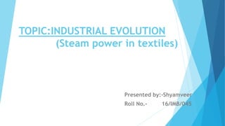 PPT On Steam Power in Tetile industry | PPTX