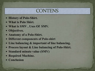 To estimate the standard minute value (SMV) of a polo shirt by work ...