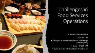 Challengesin food servicesoperations.pptx