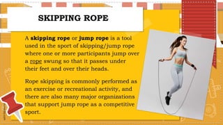 SHYNA-SKIPPING-ROPE.pptx Traditional Games | PPTX | Fitness and ...