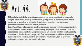 Constitución de la República del Ecuador-Artículos 44, 45 y 46 | PDF